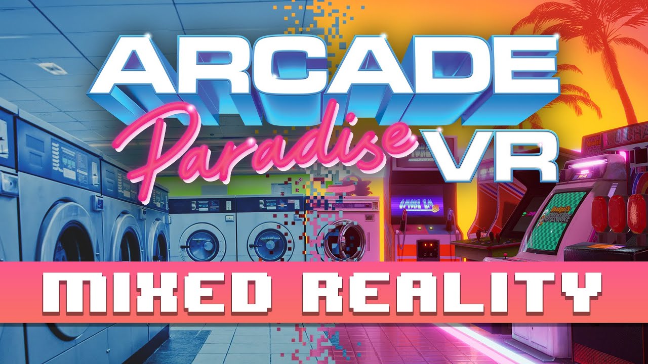 Arcade Paradise VR Reveals Mixed Reality in Retro-Fuelled Adventure ...